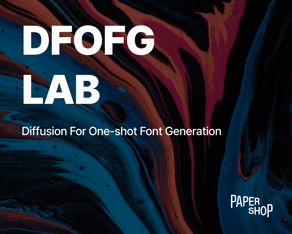 Diffusion For One-shot Font Generation LAB | LAB | 모두의연구소